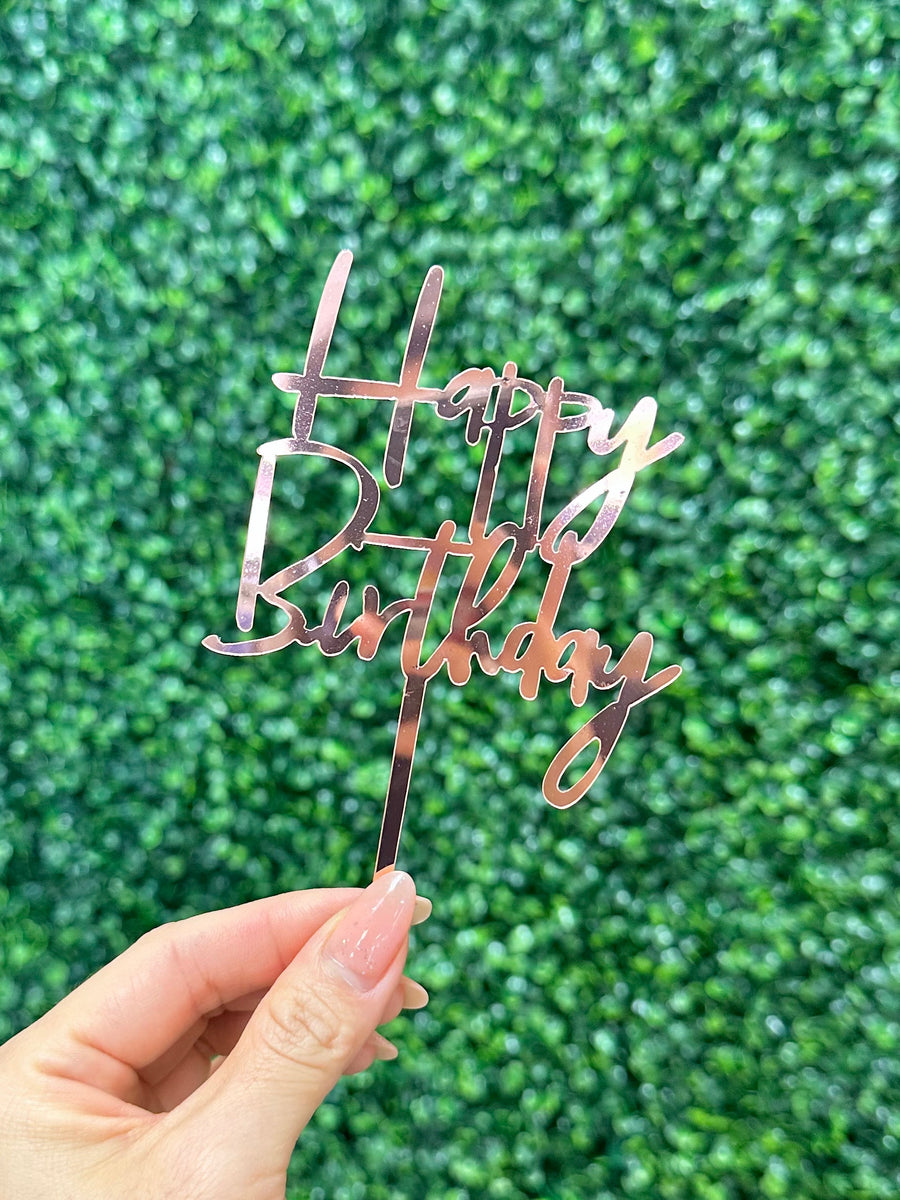 Rose Gold Script Happy Birthday Cake Topper – Bean and Butter